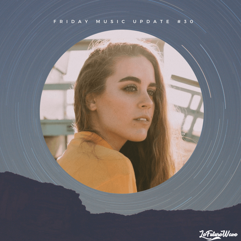 Friday Music Update #30 - Lefuturewave